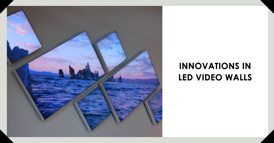 Revolutionising Spaces: Innovations In LED Video Walls You Need To Know ...
